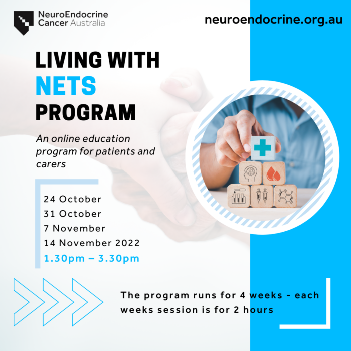 Living with NETS Program - NeuroEndocrine Cancer Australia