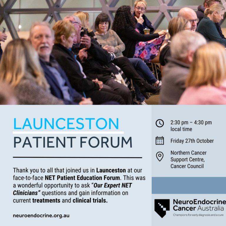 Launceston NET Patient Forum - NeuroEndocrine Cancer Australia